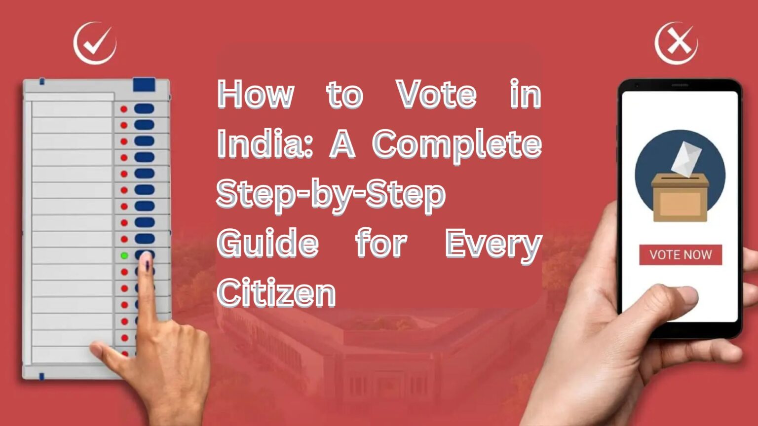How to Vote in India: Step by Guide & Voter Registration Process